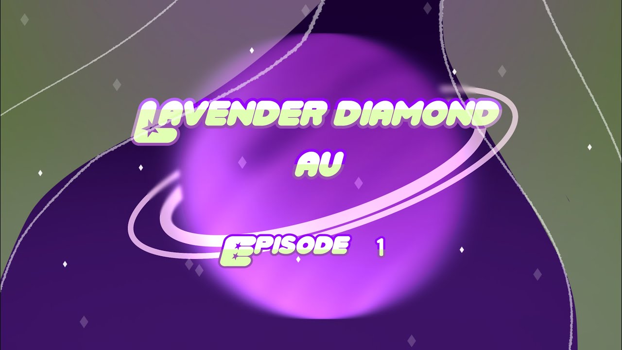 Lavender Diamond au || episode #1 🪻|| Prologue - YouTube