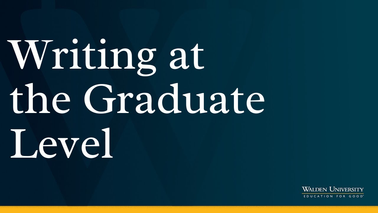 Writing at the Graduate Level - YouTube