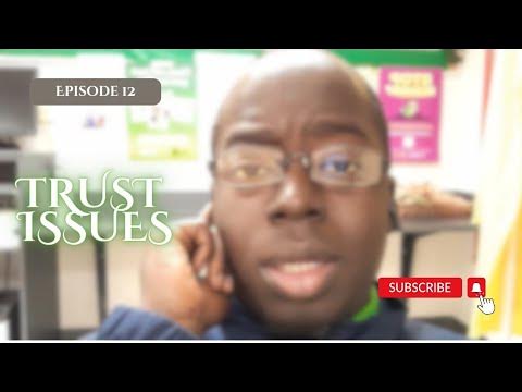 Trust Issues Ep. 12 - YouTube
