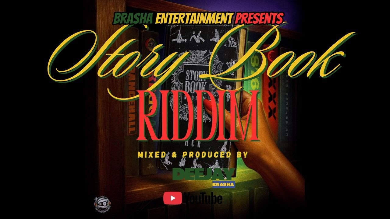 STORY BOOK RIDDIM MIXTAPE 2025 BY DJ BRASHA |#dancehall #riddim - YouTube