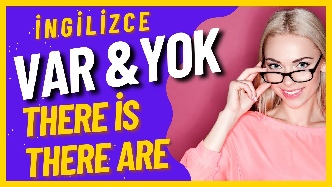 VAR & YOK İngilizce Nasıl Söylenir - YouTube