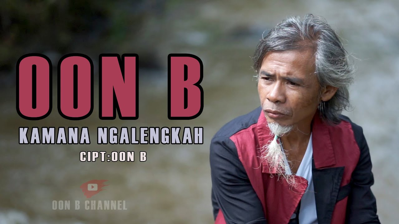 Oon B_Kamana Ngalengkah (terbaru 2025) - YouTube