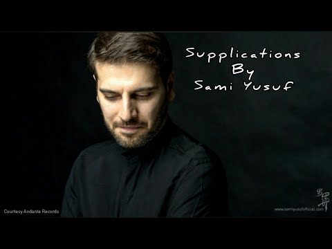 Sami Yusuf || Supplication
