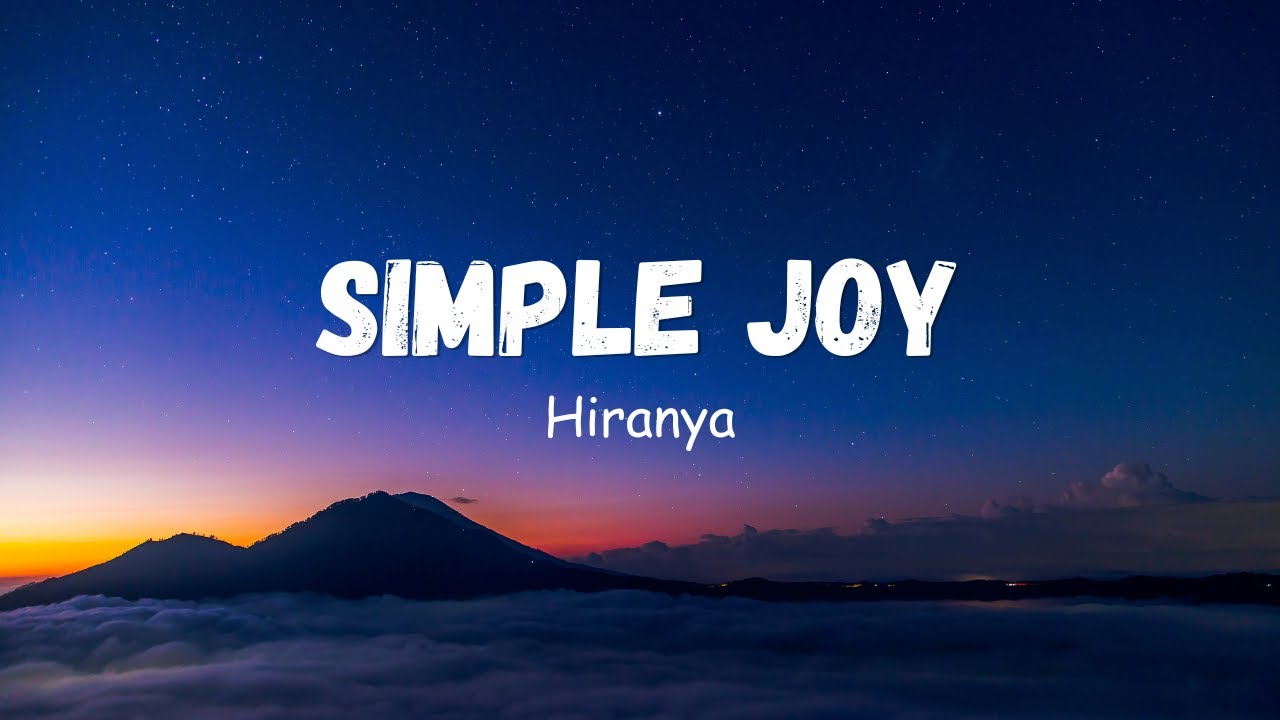 Simple Joy (Lyrics) - Hiranya - YouTube
