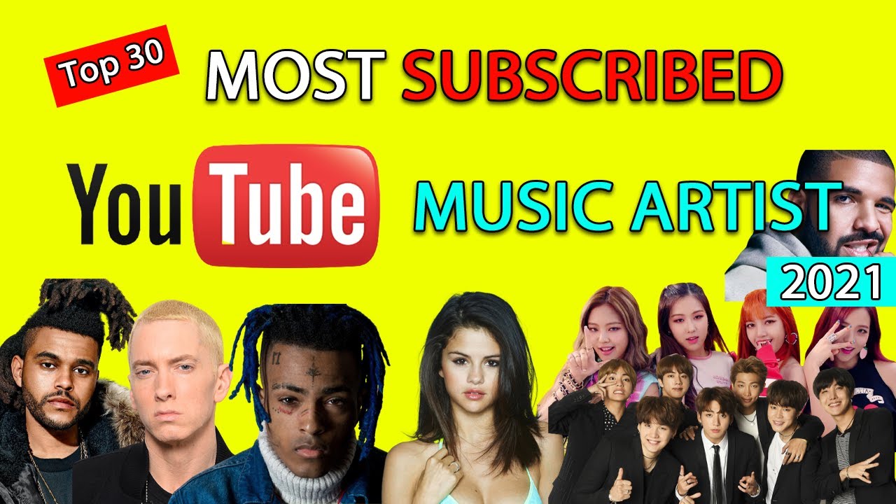 Who is The Most-Subscribed Youtube Singer? - Top 30 Most Subscribed ...