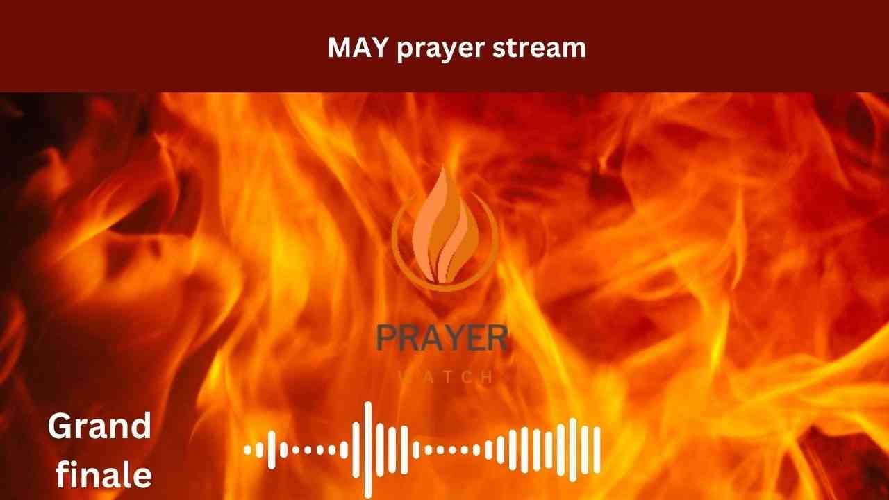 MAY MIDNIGHT PRAYER WATCH GRAND FINALE 2024 - YouTube