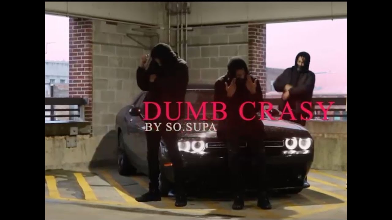So Supa "Dumb Crasy" Official Music Video - YouTube