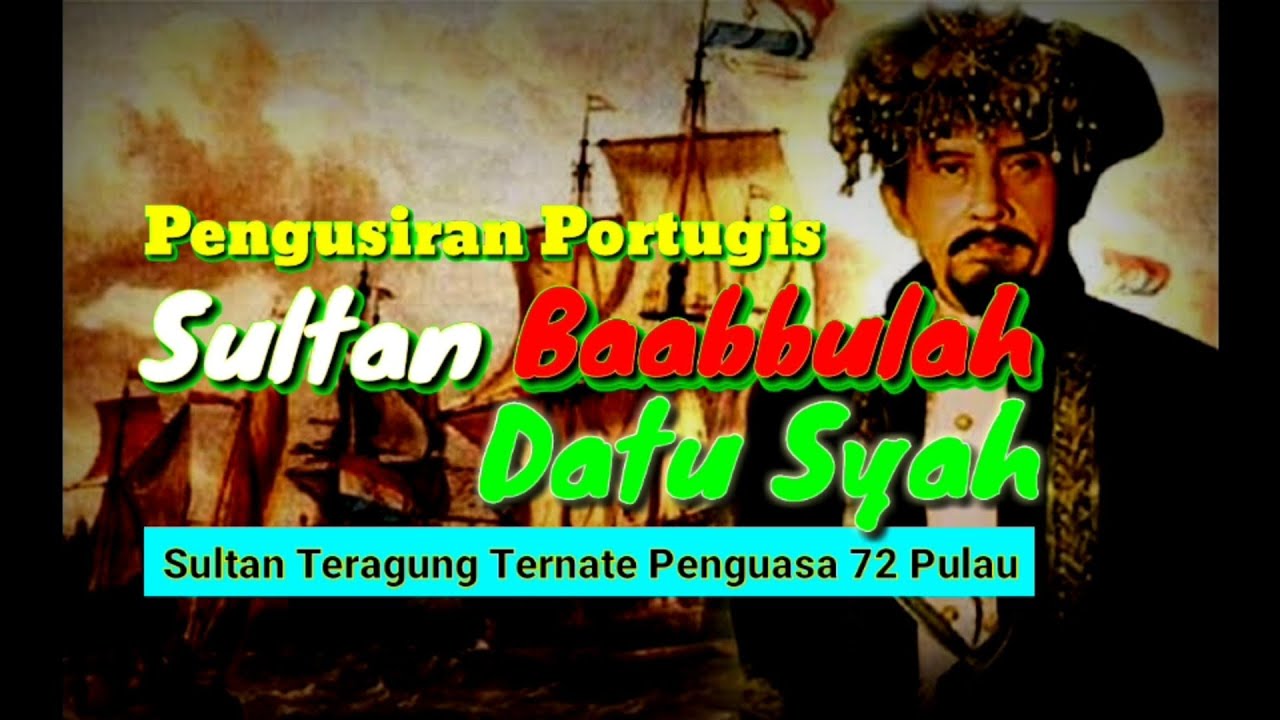 Perlawanan Sultan Baabullah Mengusir Portugis dengan Instrumen Musik ...