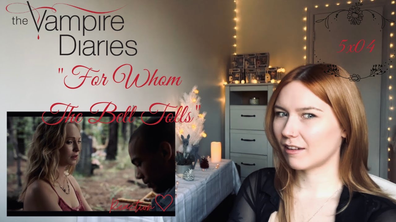 The Vampire Diaries 5x04 - "To Whom The Bell Tolls" Reaction - YouTube