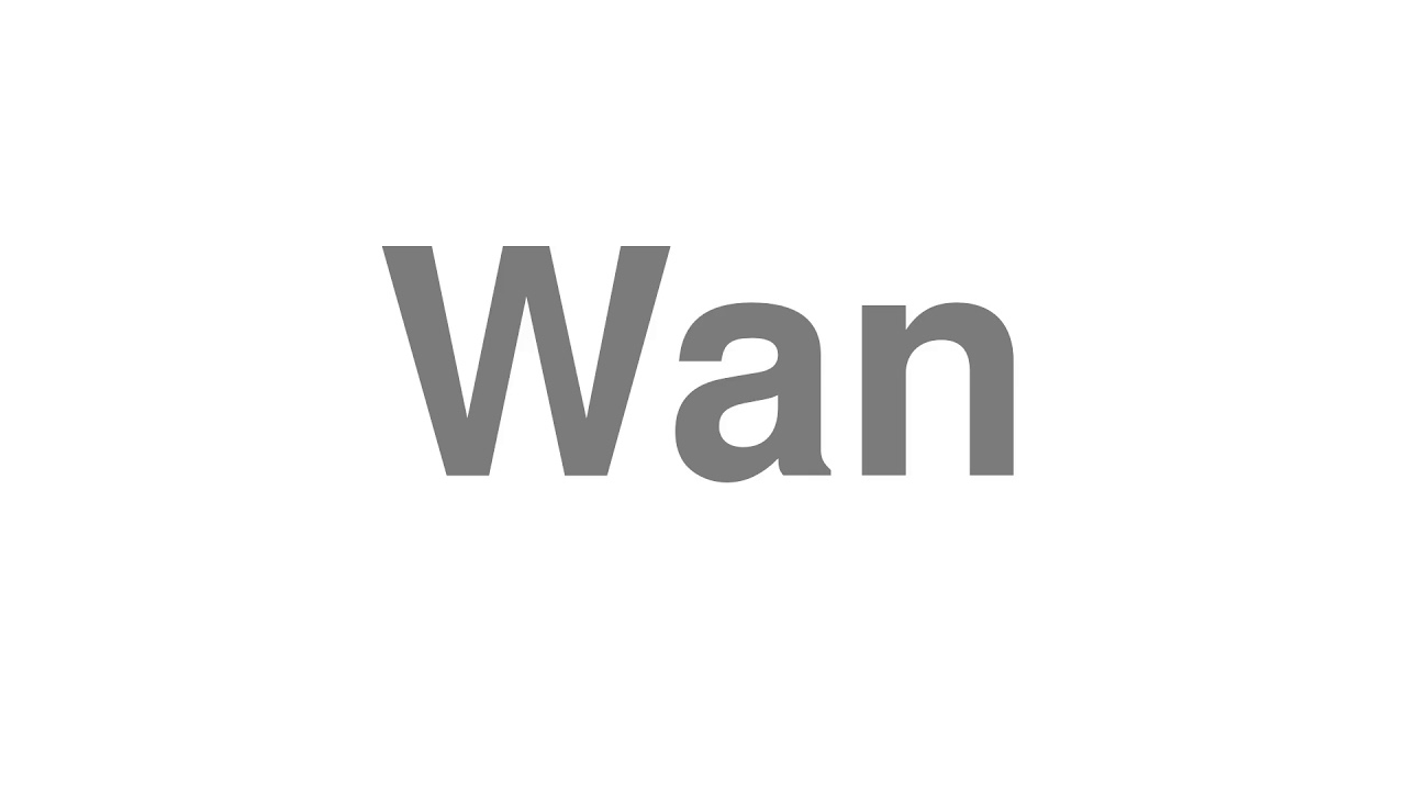 How to Pronounce "Wan" - YouTube