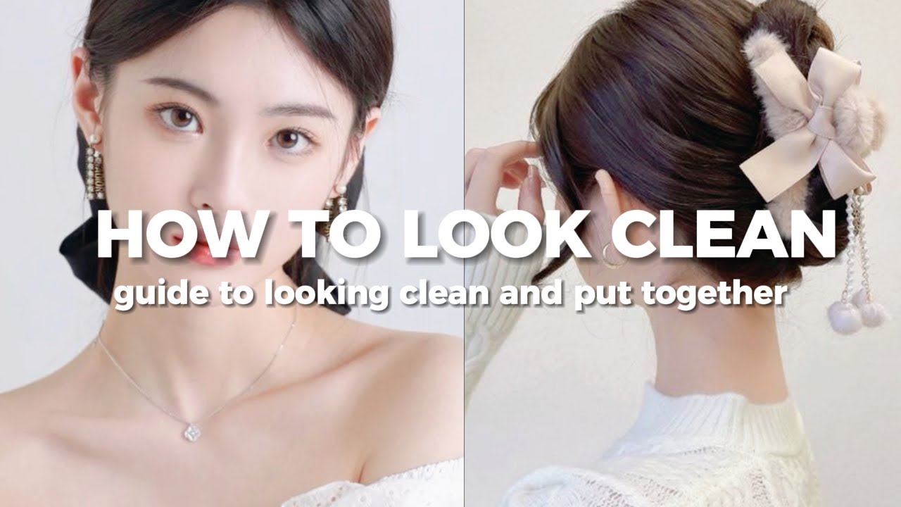 8 Easy Tips To Look Clean and Put Together 🎀 guide to looking neat and ...