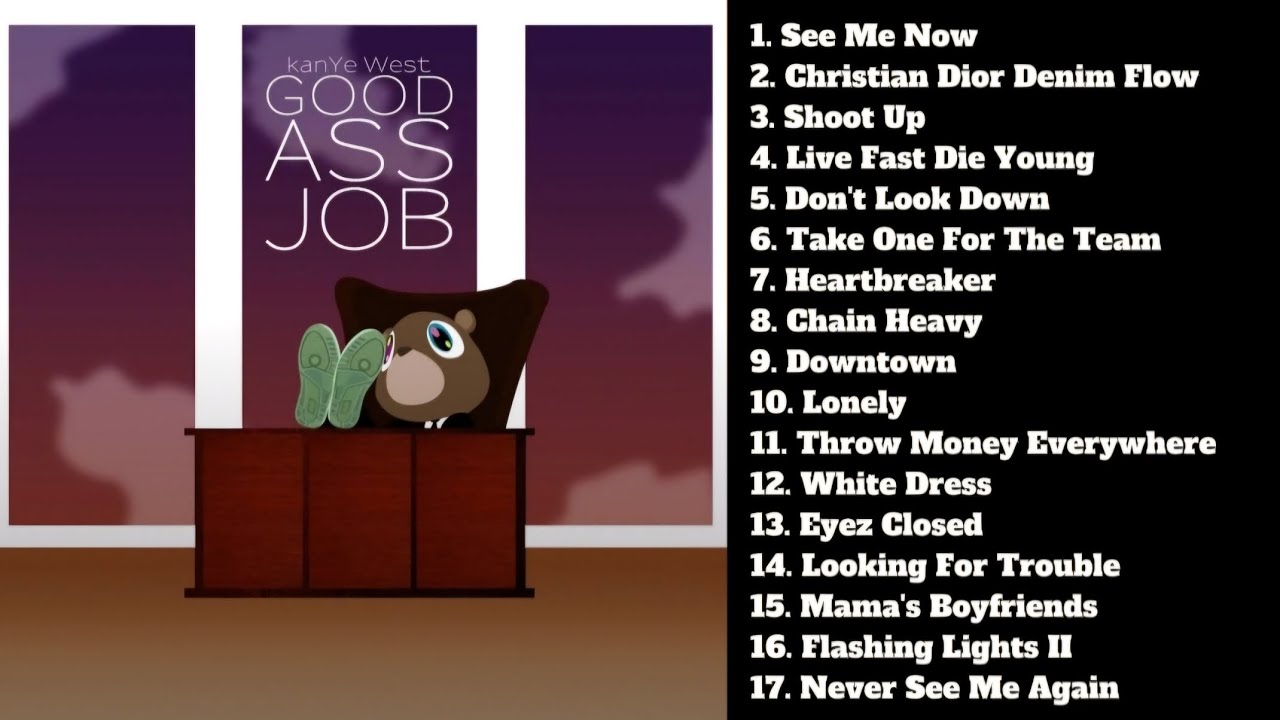 Good Ass Job by Kanye West full album - YouTube
