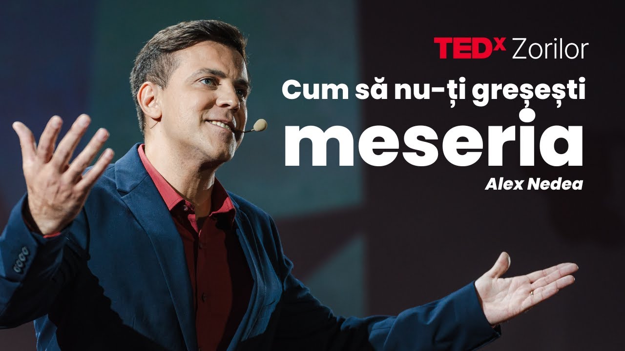 Cum să nu-ți greşeşti meseria | Alex Nedea | TEDxZorilorSalon - YouTube