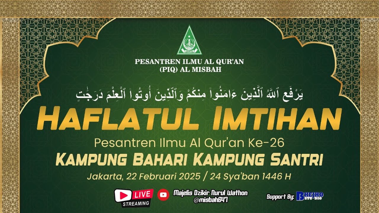 🔴 LIVE HAFLATUL IMTIHAN & HARLAHPESANTREN ILMU AL-QUR’AN AL MISBAH KE ...