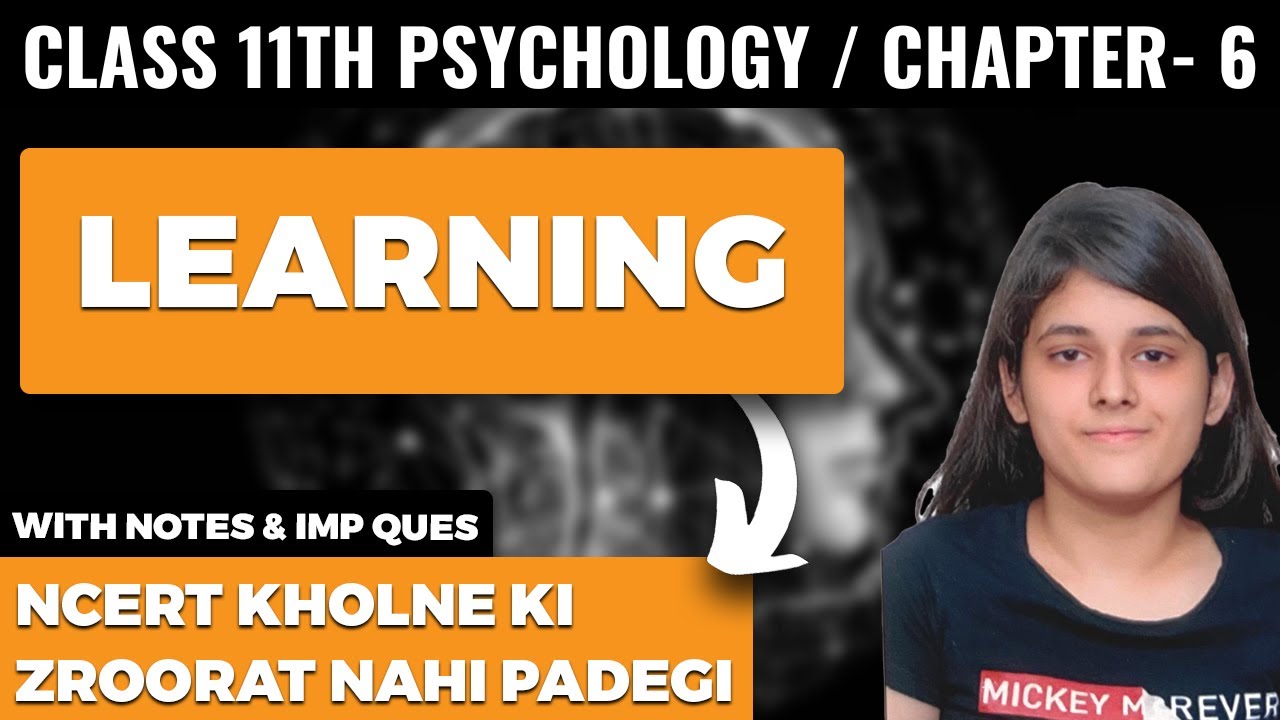 Learning Class 11 Psychology Chapter 6 One Shot Explanation - YouTube