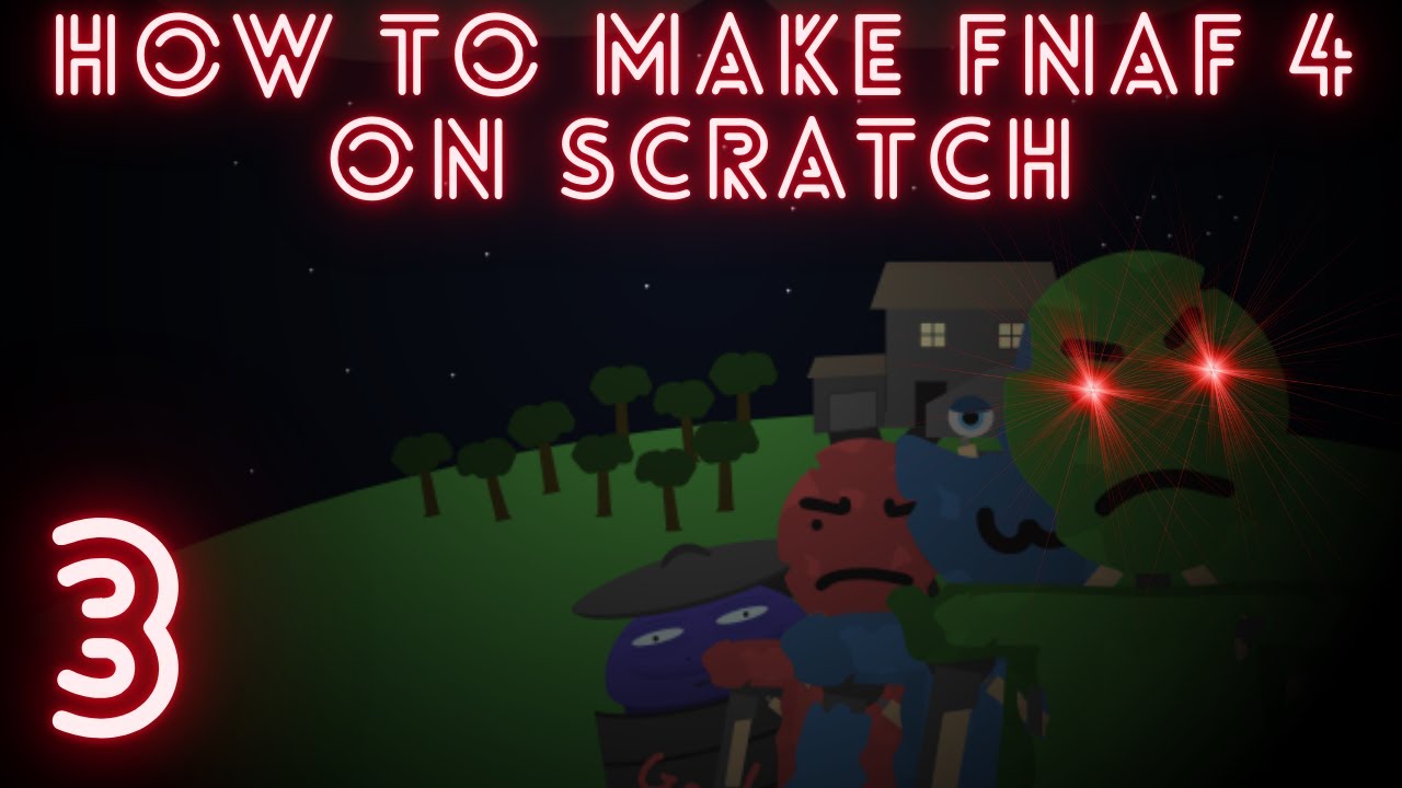 How to Make Fnaf 4 on Scratch Part 3 - YouTube