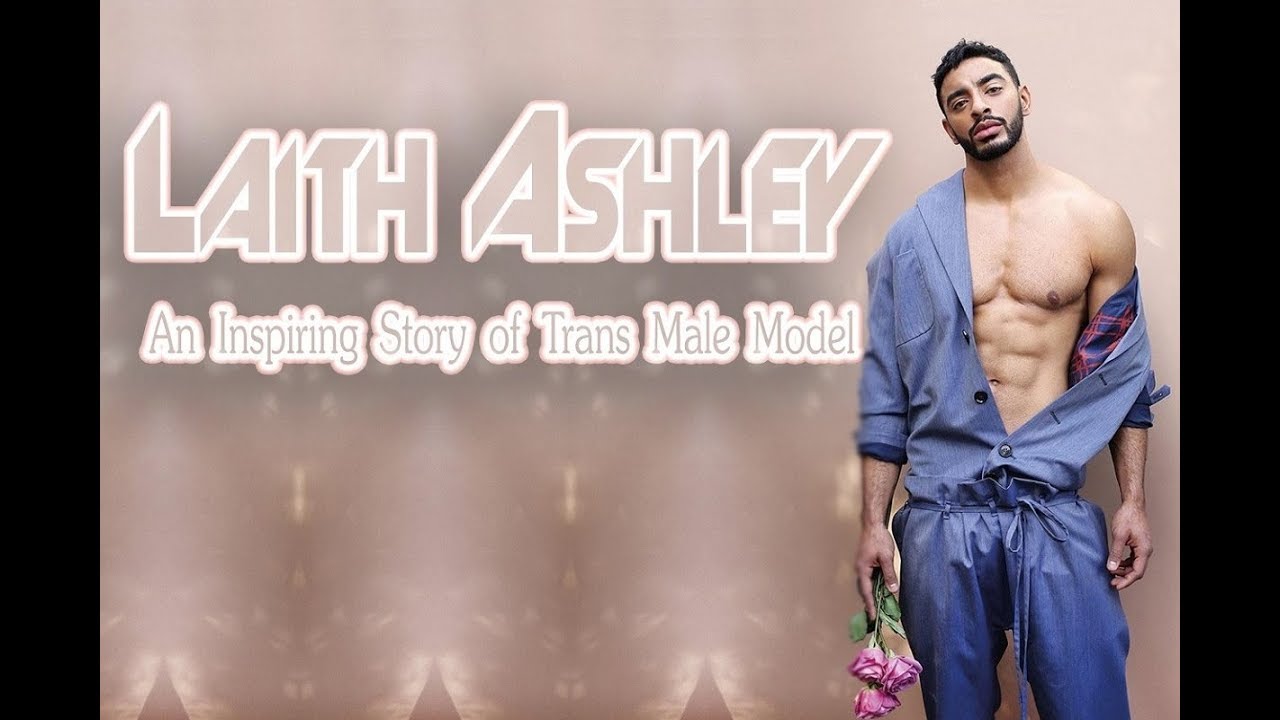 Laith Ashley — An Inspiring Story of Transgender Male Model ...