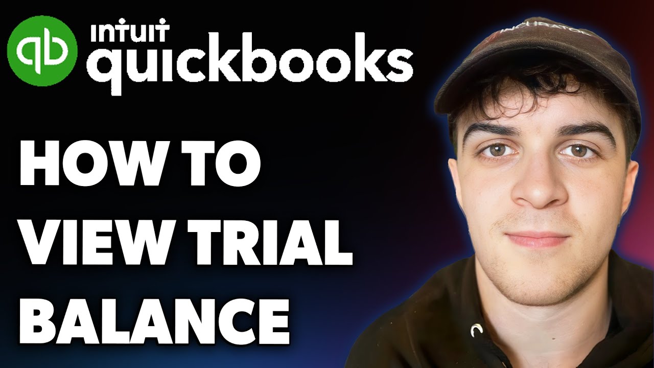 How to View a Trial Balance in Quickbooks (Full 2025 Guide) - YouTube