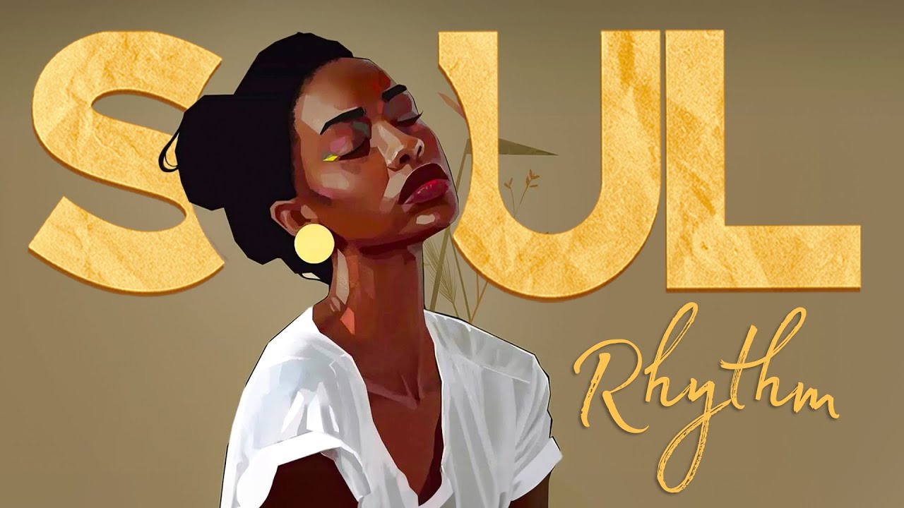 Soul music ~ Soul songs playlist for your day that perfect ~ Neo soul/r ...