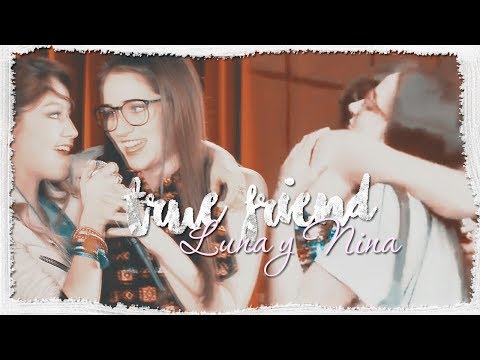 True friend||Soy Luna||Luna y Nina