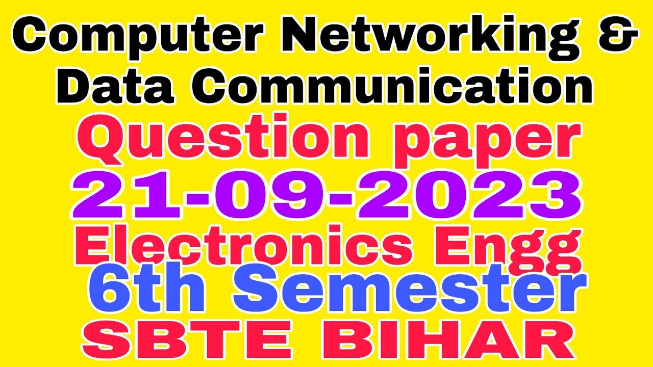 Computer Networking & Data Communication||Question paper(21-09-2023 ...