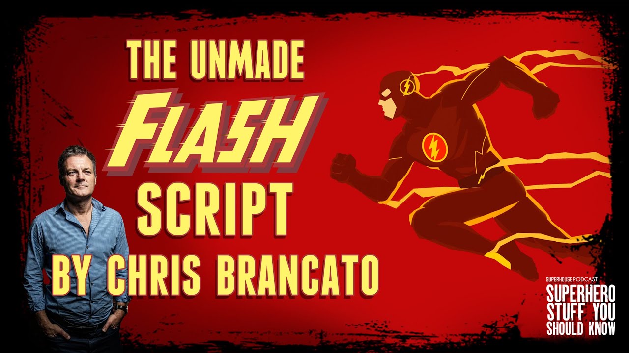 The Unmade FLASH Script by Chris Brancato - YouTube