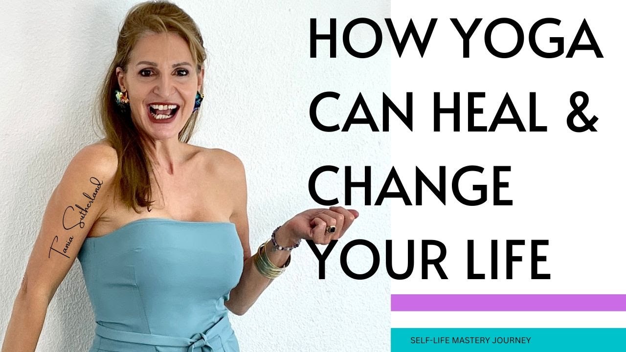 How YOGA can heal & change your life - YouTube