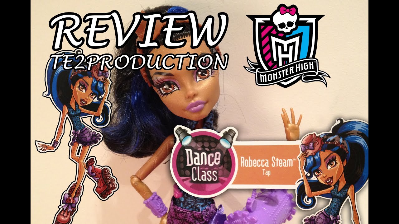 Review Monster High Dance Class Robecca Steam - YouTube