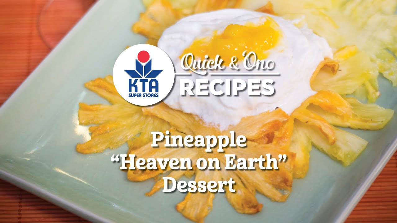 KTA's Quick & 'Ono Recipes: Pineapple "Heaven on Earth" Dessert - YouTube