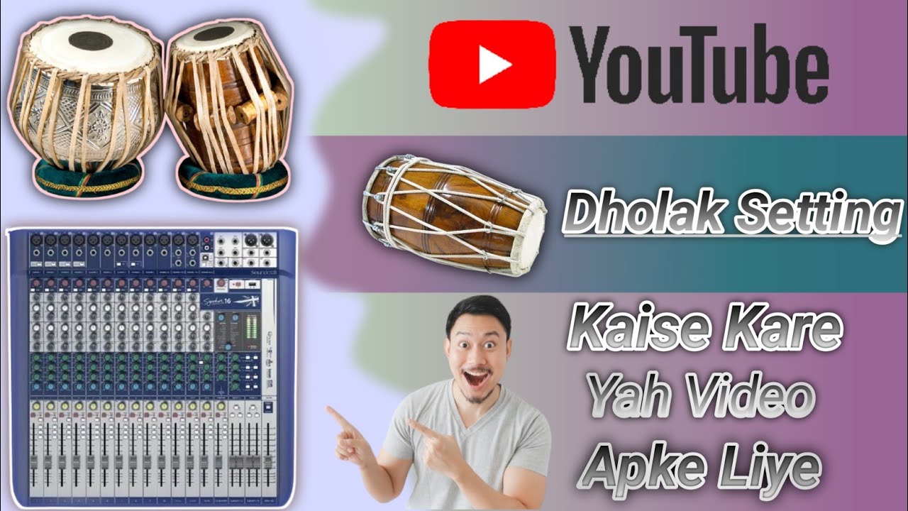 DHOLAK TABLA KA MIC SETTING MIXER SE KAISE KARE | HOW TO SET DHOLAK ...