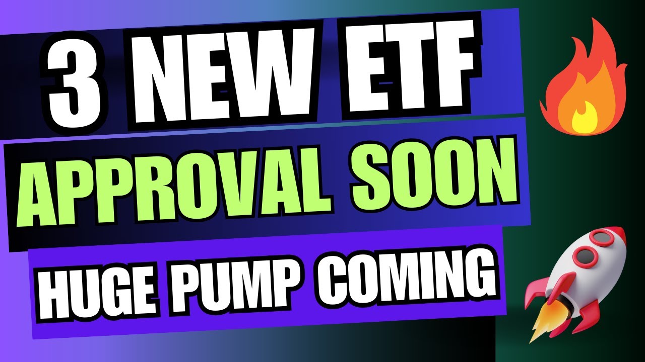 🚀 3 New ETF Approval Soon - Best Time To Buy in Dip - ETF News Today in ...