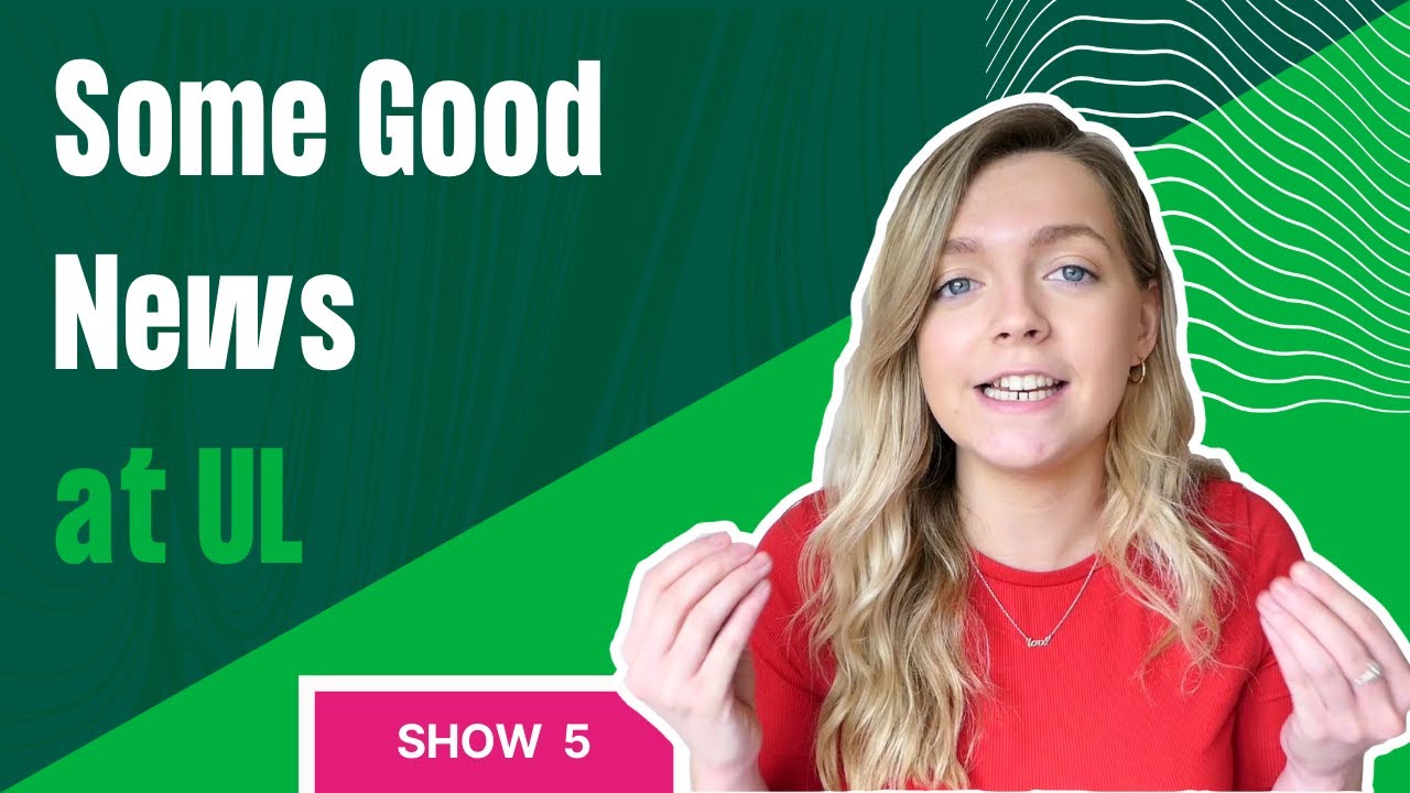 Some Good News at UL [Show 5] - YouTube
