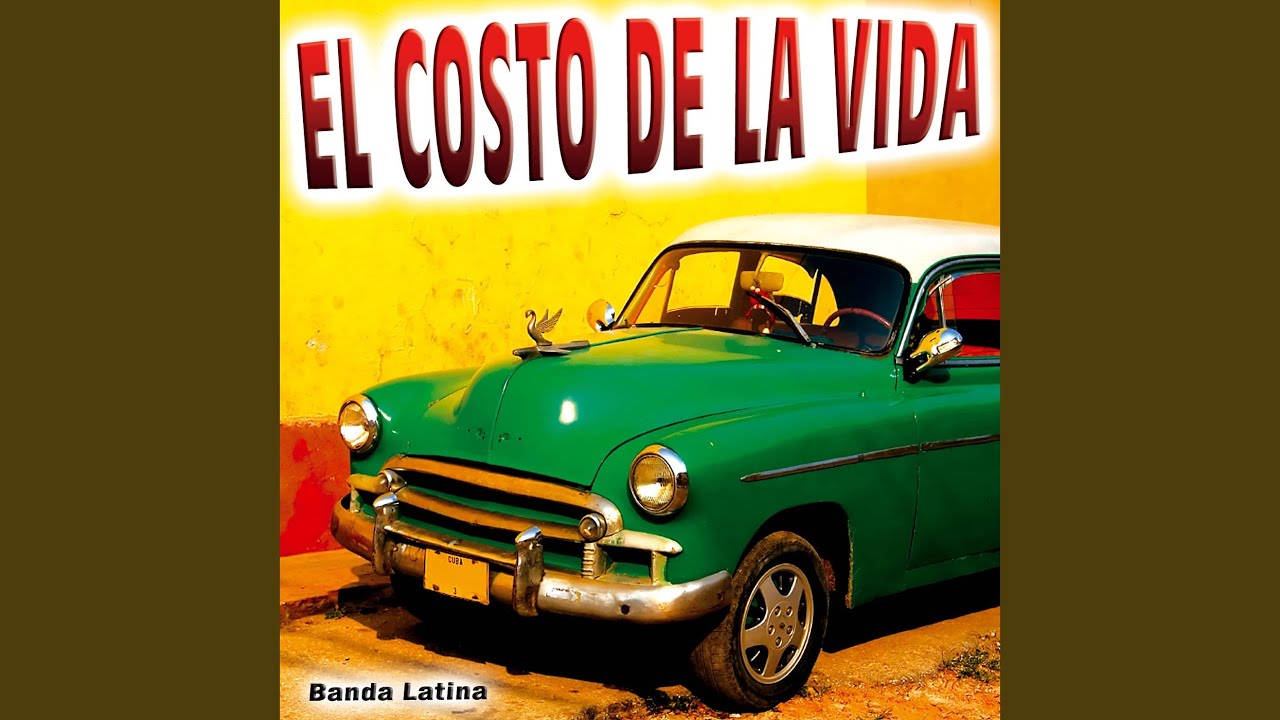 El Costo de la Vida (Single) - YouTube