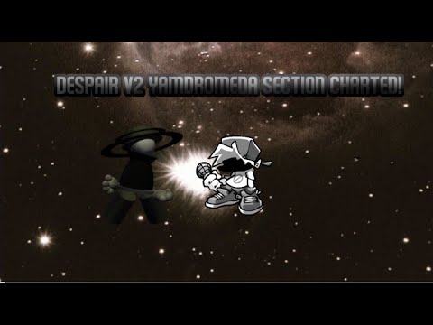 Friday night funkin despair V2 yamdromeda section charted - YouTube