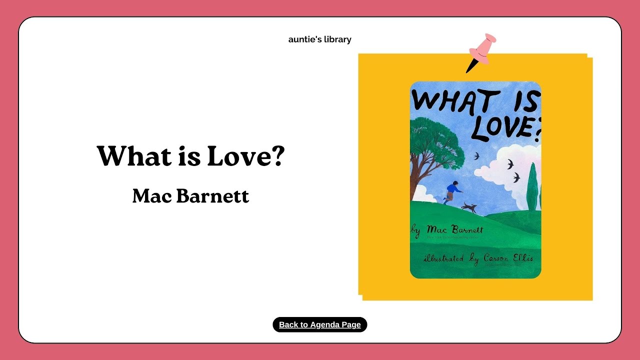 What Is Love? by Mac Barnett - Read Aloud | Auntie’s Library - YouTube