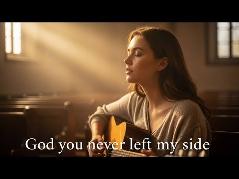 God, You Never Left My Side | Acoustic Worship Song | Pure Worship ...