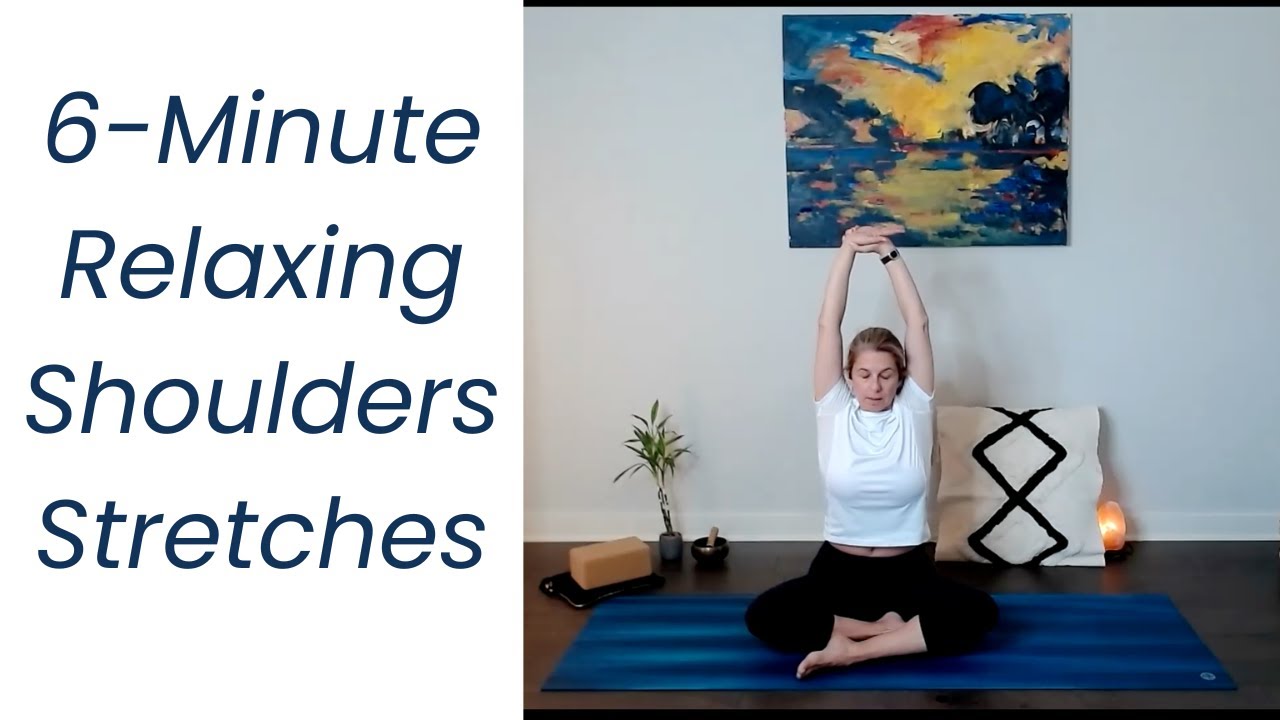 6-Minute Relaxing Shoulders Stretches - YouTube