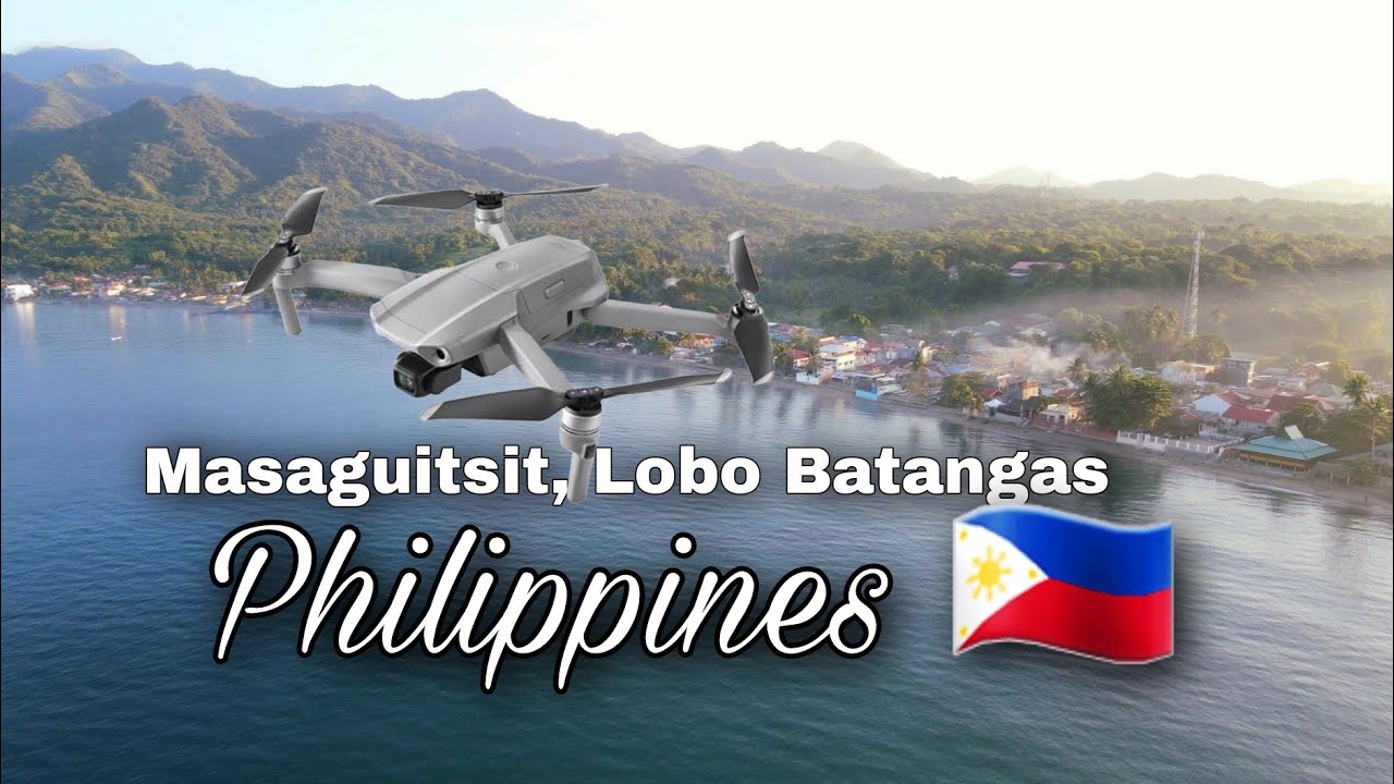 Mavic Air 2 - Masaguitsit Lobo, Batangas Philippines 🇵🇭 - YouTube