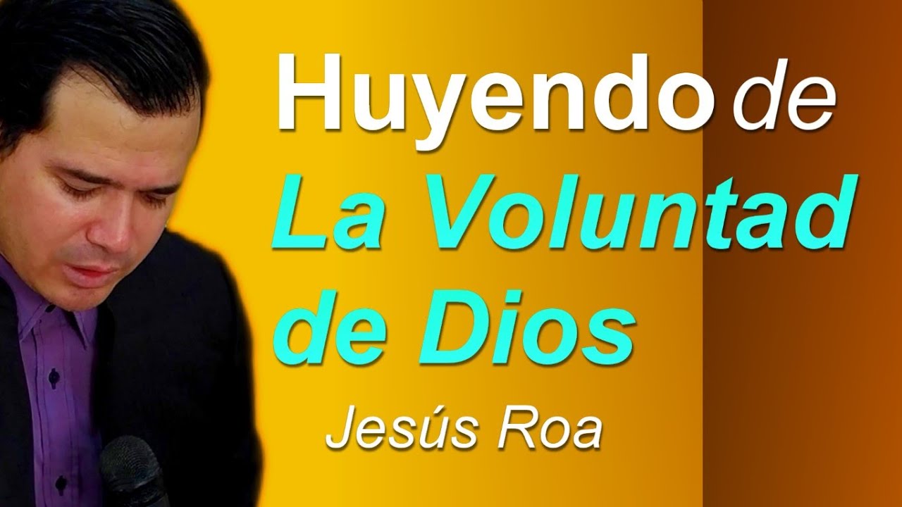Jesús Roa | Huyendo de la Voluntad de Dios - Jonás | 21-06-2020 - YouTube