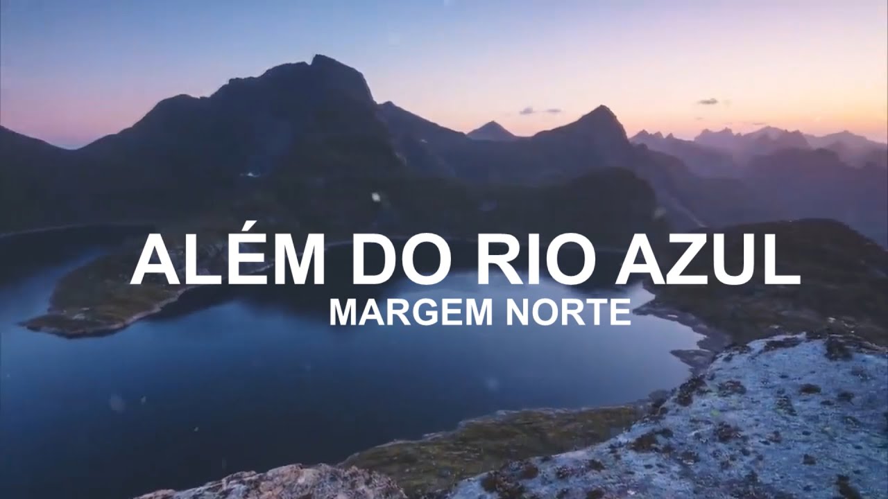 ALÉM DO RIO AZUL - MARGEM NORTE Acordes - Chordify