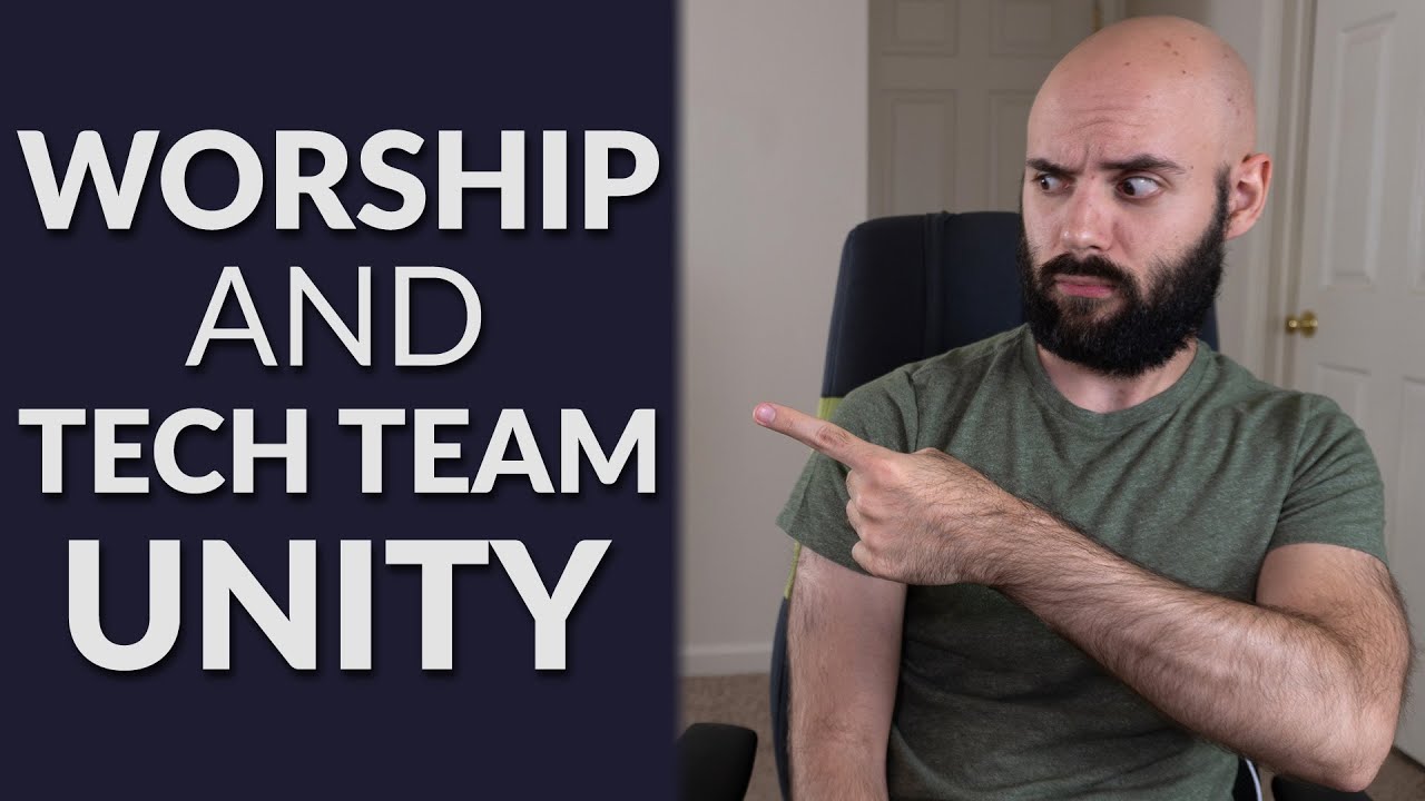 Worship/Tech Team Relationships | 3 Ways To Unify Your Teams - YouTube