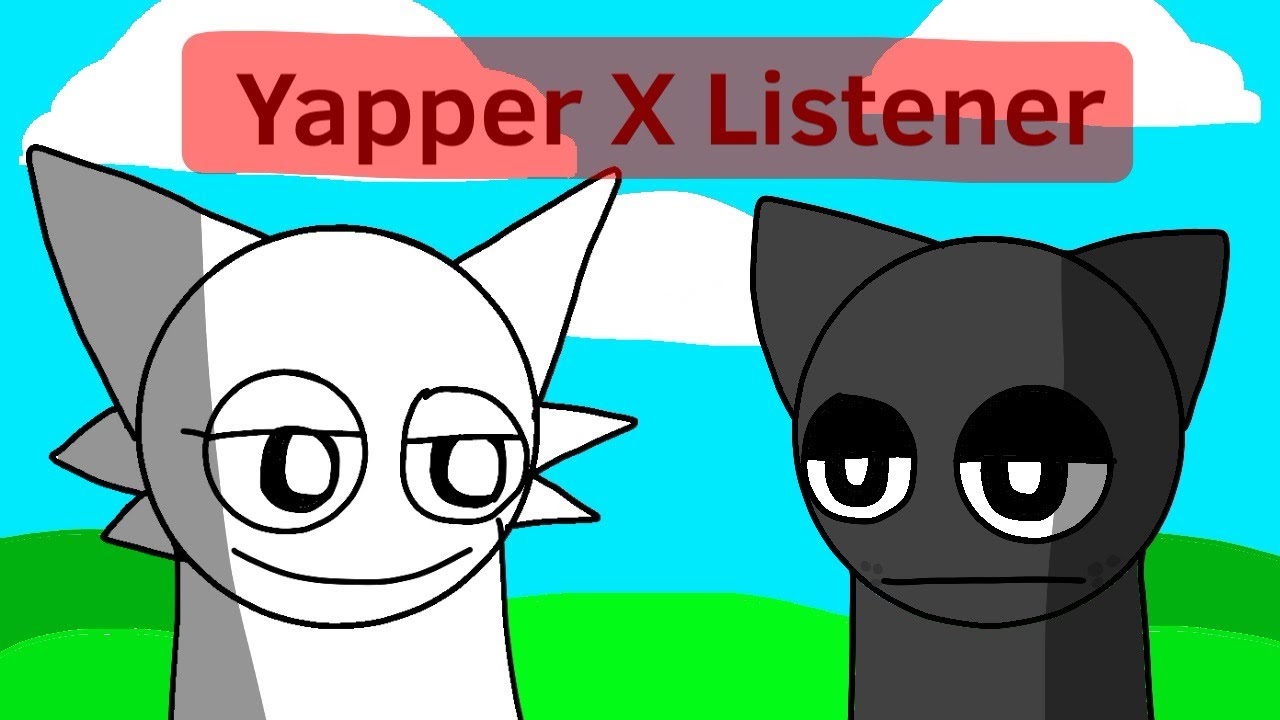 YAPPER X LISTENER //sprunki meme// - YouTube