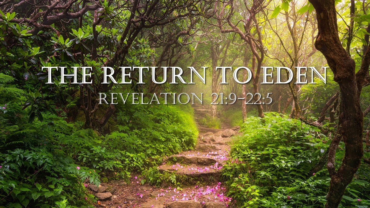 The Return to Eden - YouTube