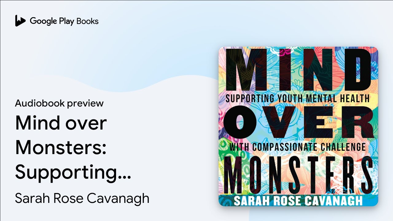 Mind over Monsters: Supporting Youth Mental… by Sarah Rose Cavanagh ...