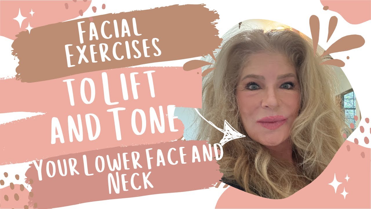 Facial Exercises to Lift and Tone Your Lower Face and Neck - YouTube