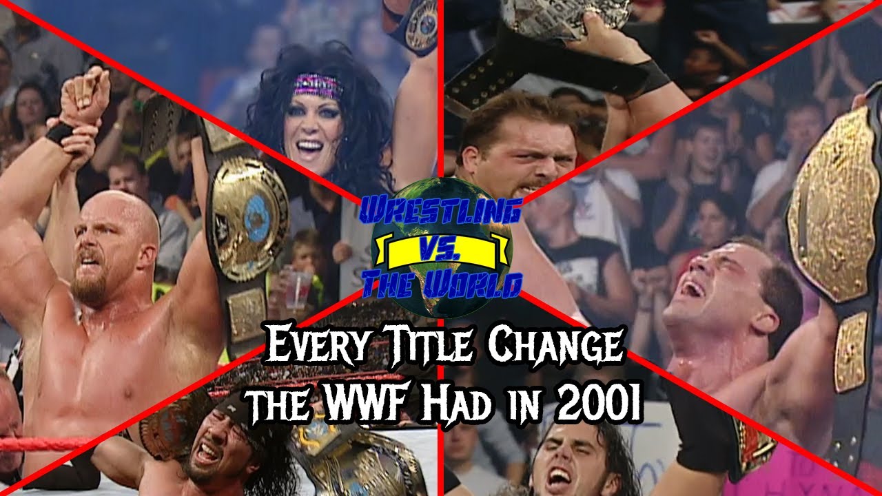 EVERY TITLE CHANGE THE WWF HAD IN 2001 | Wrestling vs. The World ...