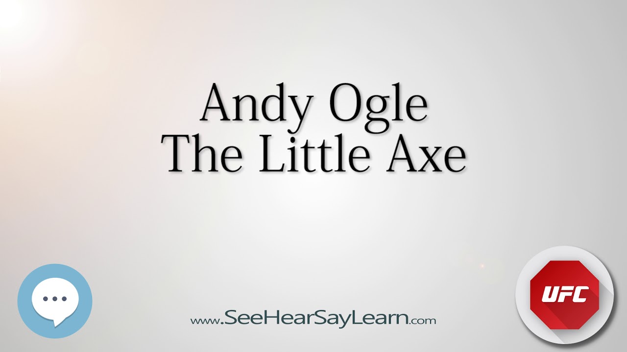 Andy Ogle UFC Fighter's Nicknames 🔊 - YouTube
