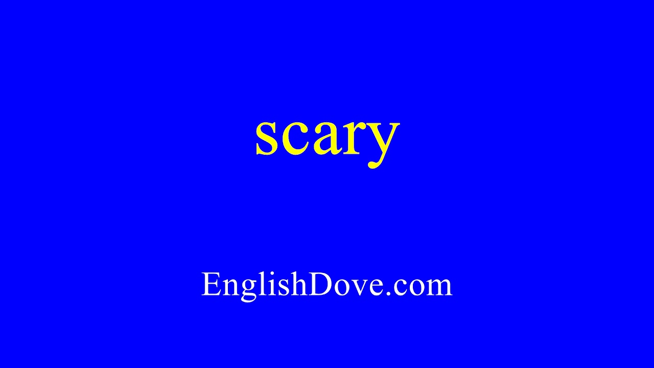 How to pronounce scary in American English. - YouTube