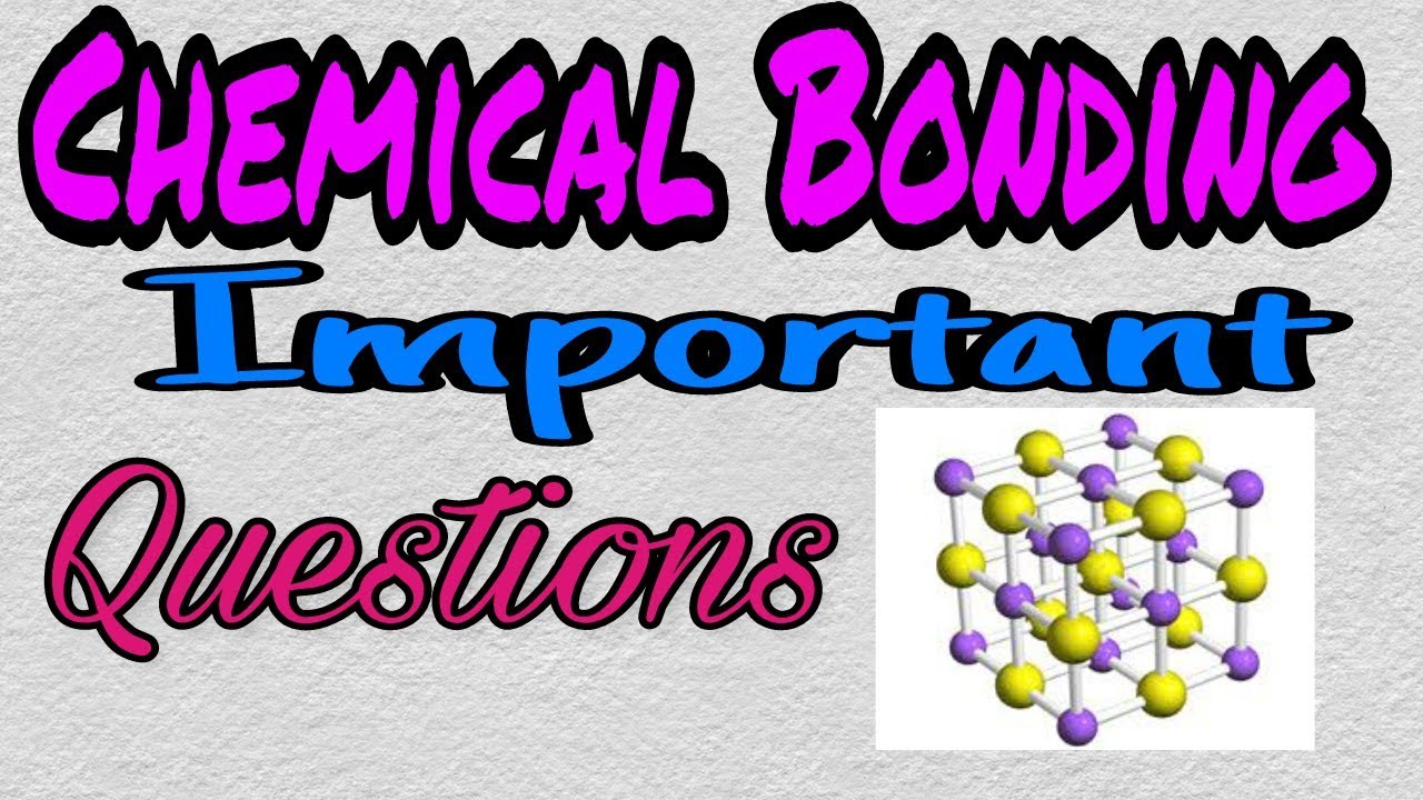 Chemical Bonding Important Questions YouTube chemical-bonding-important-questions-youtube