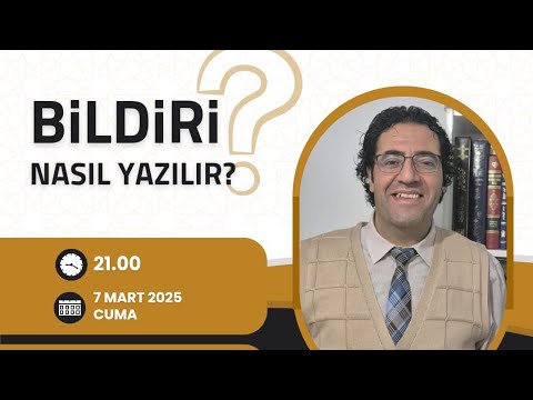 Bildiri Nasıl Yazılır? // Doç. Dr. Hakan HEMŞİNLİ  07.03.2025